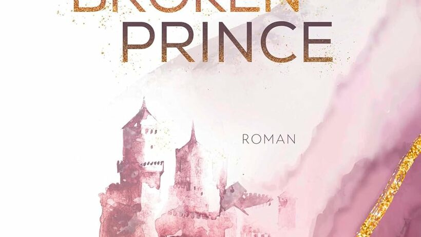 Broken Prince von Anya Omah – Krone, Knistern, Komplott - Buchrezension ...