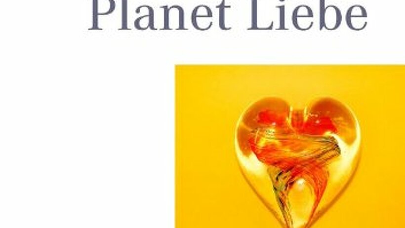 Planet Liebe von Peter Braun – Ein kleiner Band über das große Wort ...